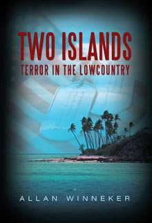 Two Islands: Terror in the Lowcountry | Lowcountry Weekly